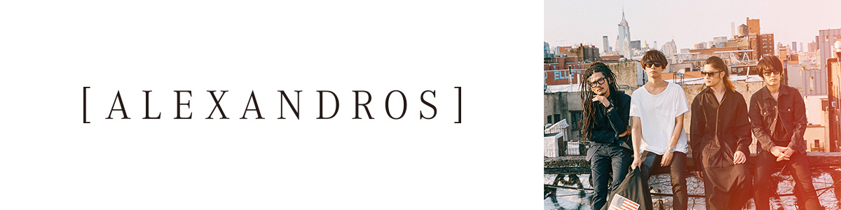 [Alexandros] - UNIVERSAL MUSIC JAPAN