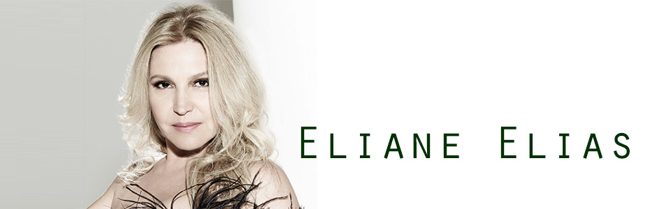 イリアーヌ・イリアス | Eliane Elias - UNIVERSAL MUSIC JAPAN