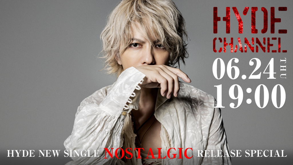 6月24日(木) HYDE CHANNELオンエア! - HYDE