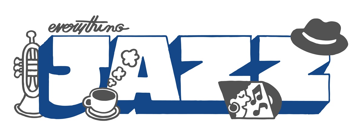 Everything JAZZ - ジャズ | JAZZ