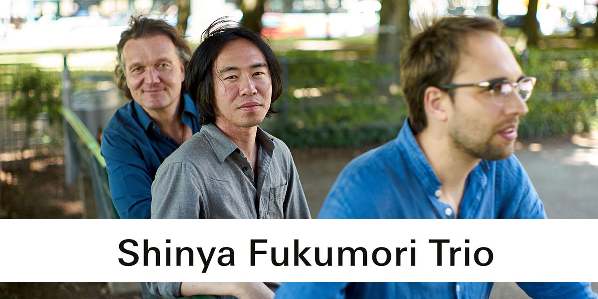 Shinya Fukumori Trio- UNIVERSAL MUSIC JAPAN