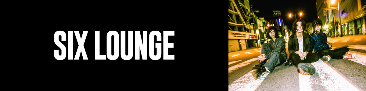 SIX LOUNGE- UNIVERSAL MUSIC JAPAN