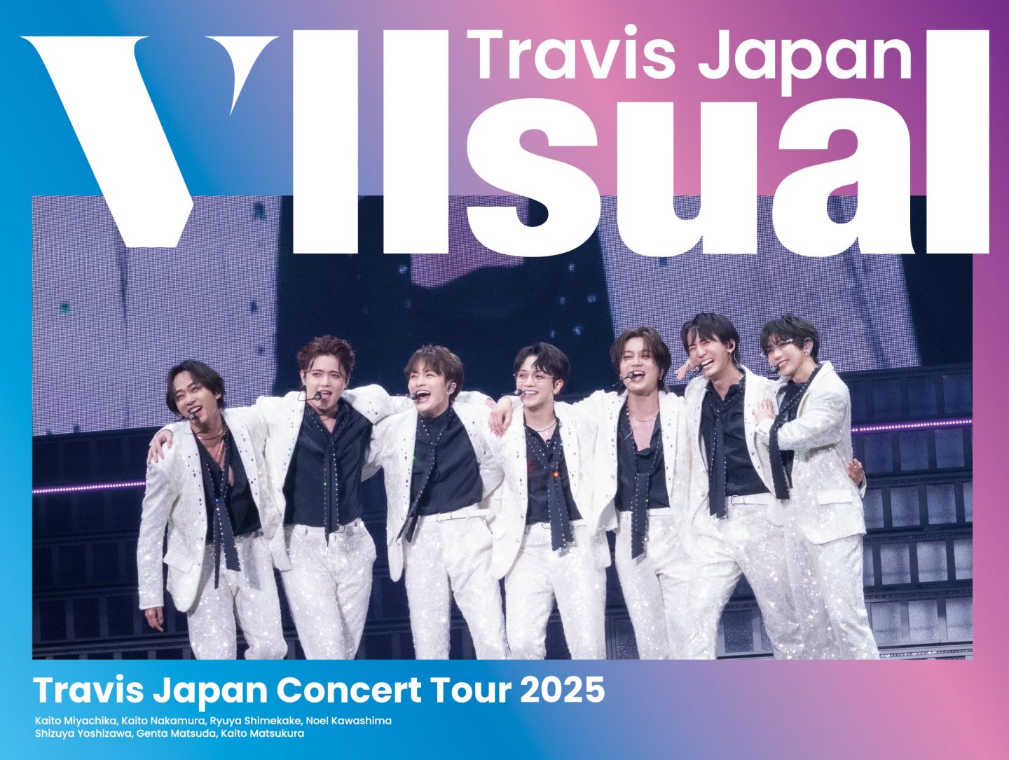9 月17 日発売 「Travis Japan Concert Tour 2025 VIIsual」 キービジュアルとジャケット写真公開！ - Travis Japan